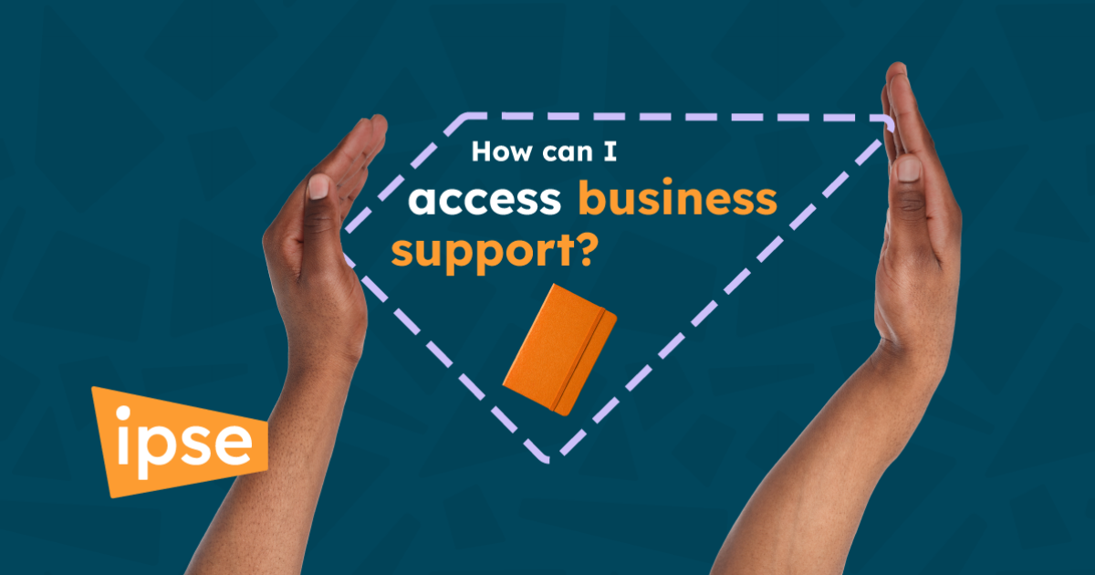 Where can I get support for my self-employed business? | IPSE
